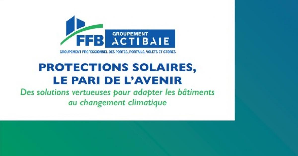 Protections solaires : le pari de l'avenir - Groupement Actibaie